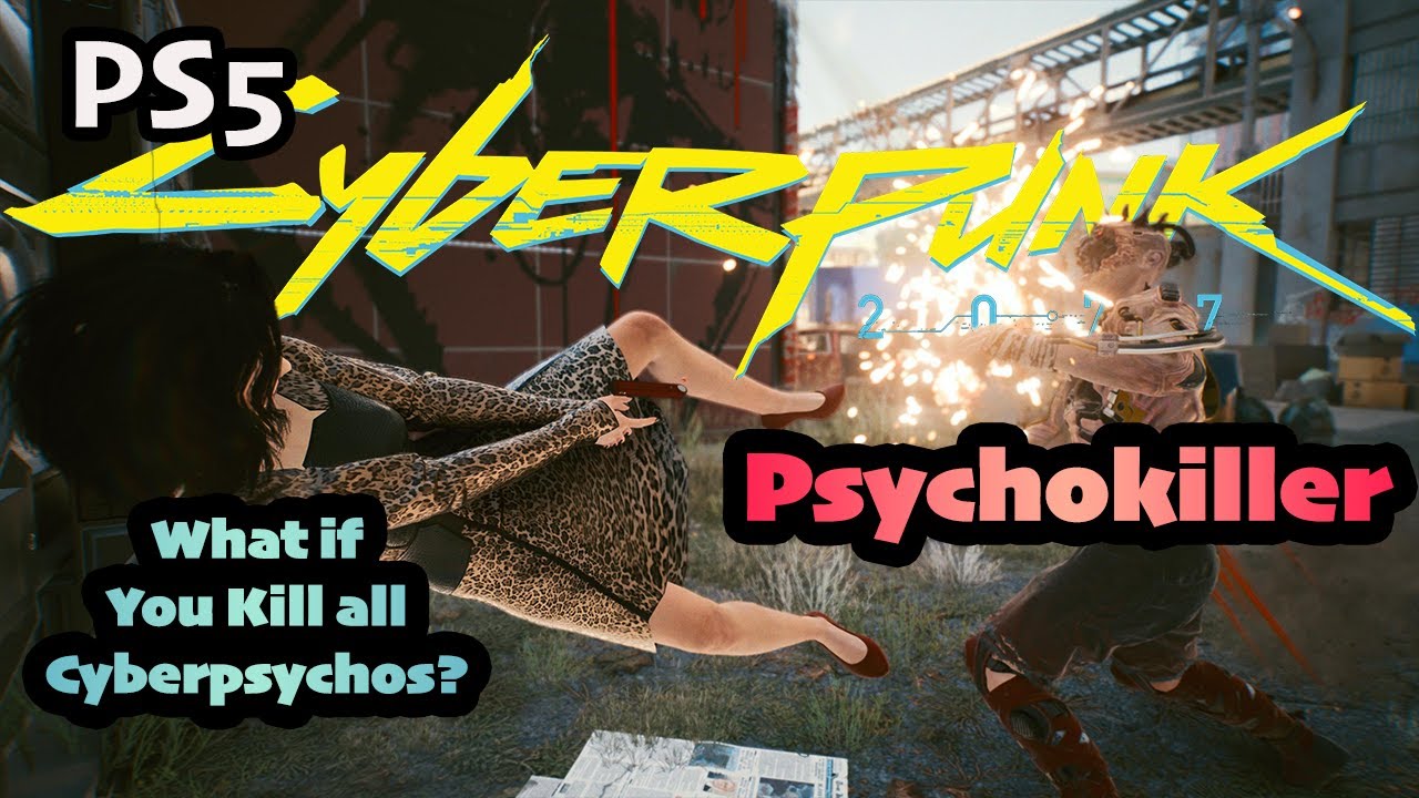 What happens if you Finish all the cyberpsychos? Cyberpunk 2077 Psycho ...