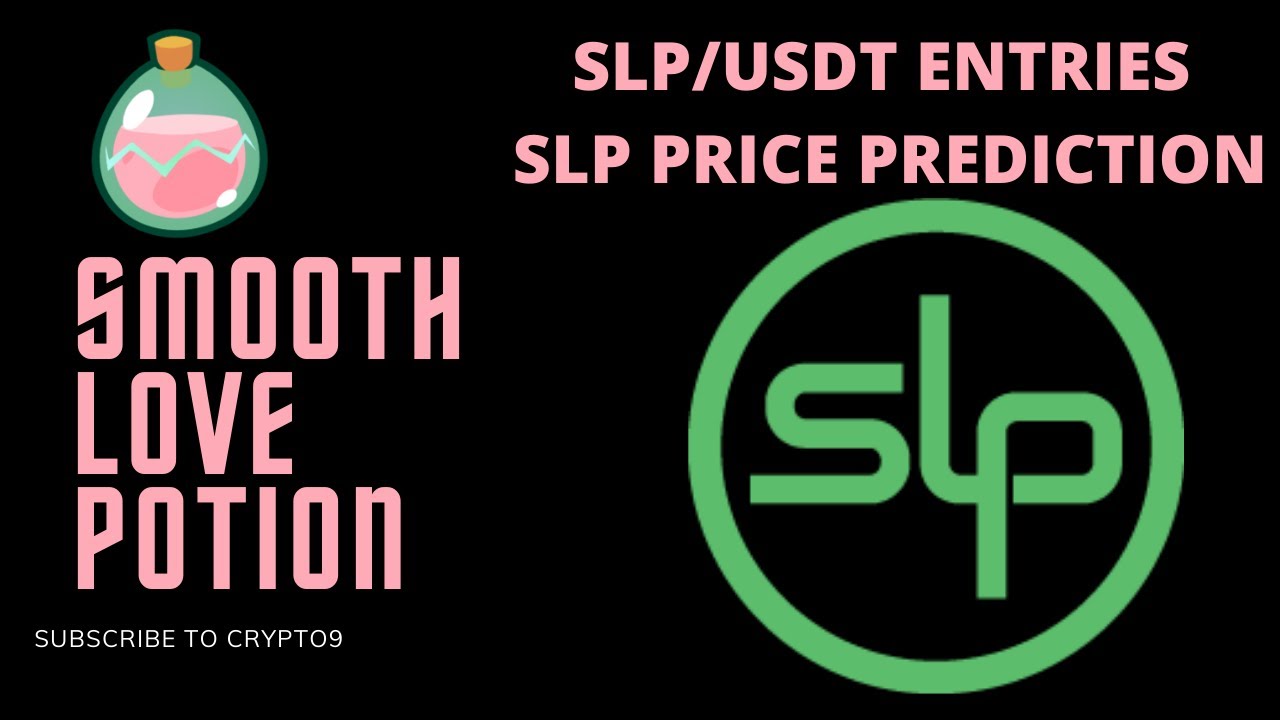 SLP Coin Best Entry | Smooth Love Potion Prediction 2021 - YouTube
