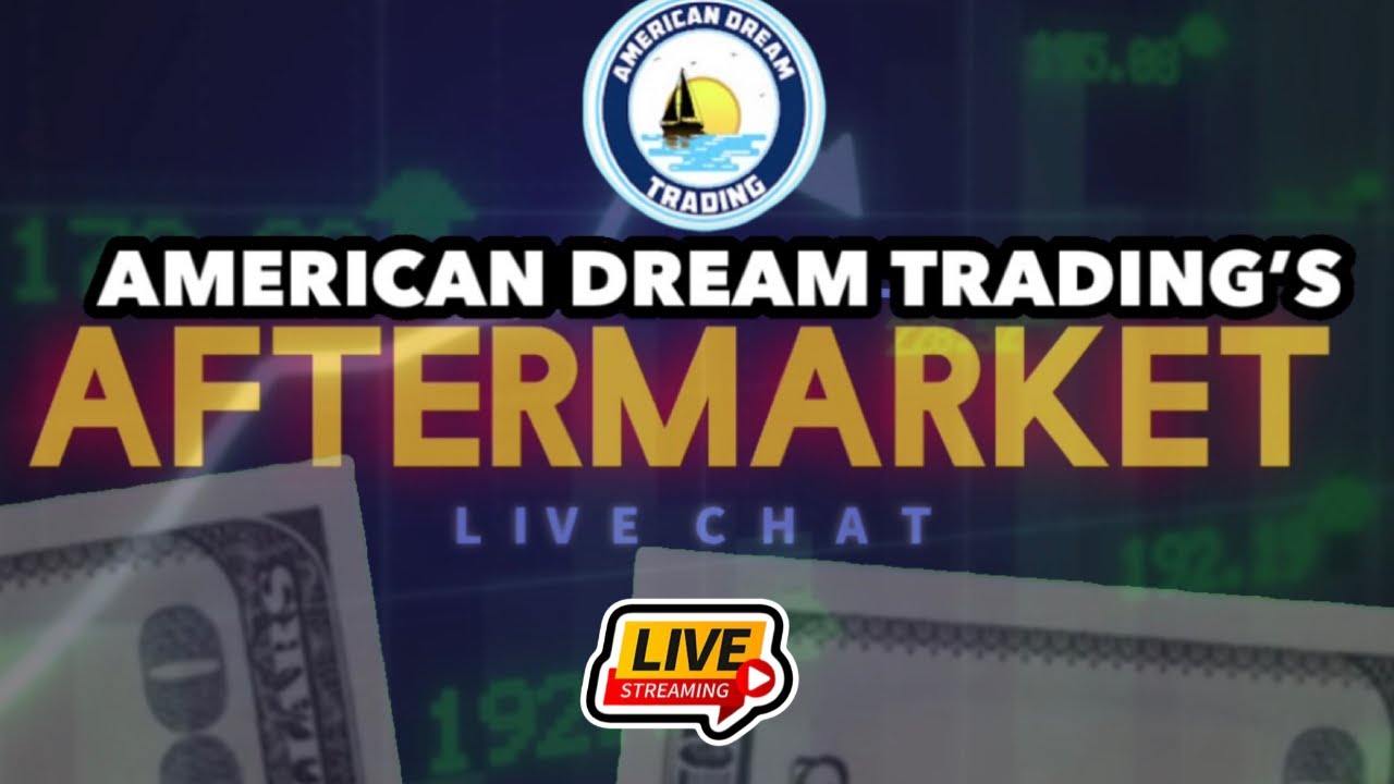 American, Dream, Trading Presents The Aftermarket Live Chat Ep 24 - YouTube