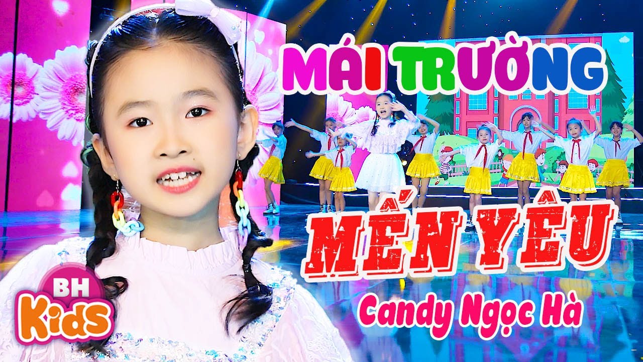 MÁI TRƯỜNG MẾN YÊU ♫ CANDY NGỌC HÀ ♫ Nhạc Thiếu Nhi REMIX Sôi Động 20/ ...