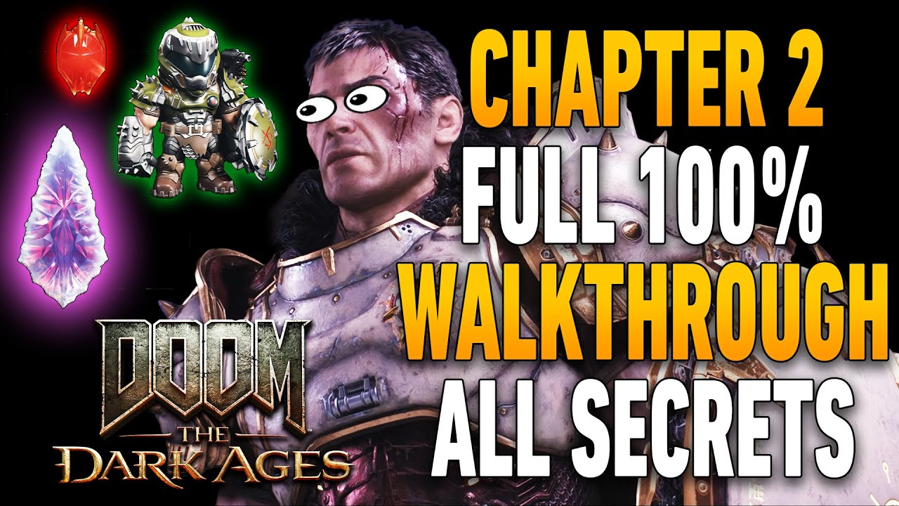 Doom: The Dark Ages Chapter 2 100% Walkthrough | All Secrets, Collectibles, Upgrades & Codex ...