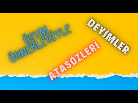 DEYİM ve ATASÖZÜ (ÖSYM Örnekleriyle)