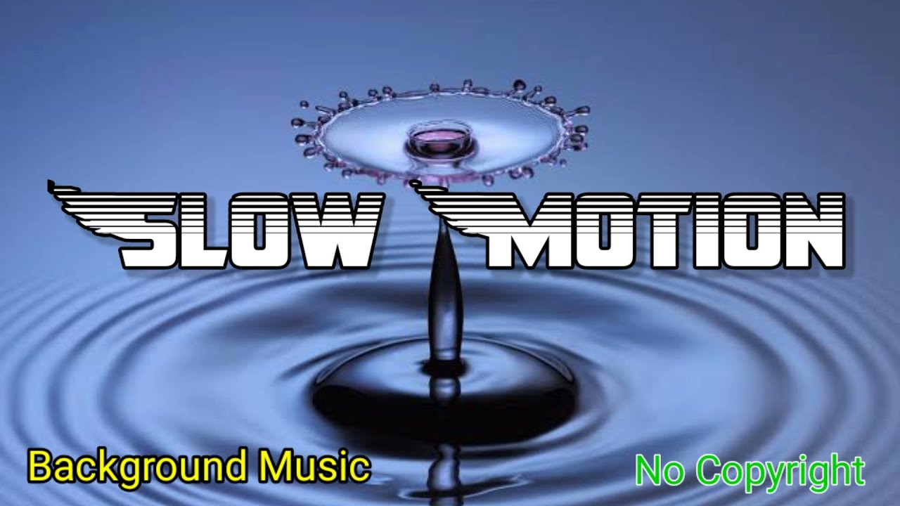 Slow Motion | No Copyright | Background Music | MU20 . - YouTube