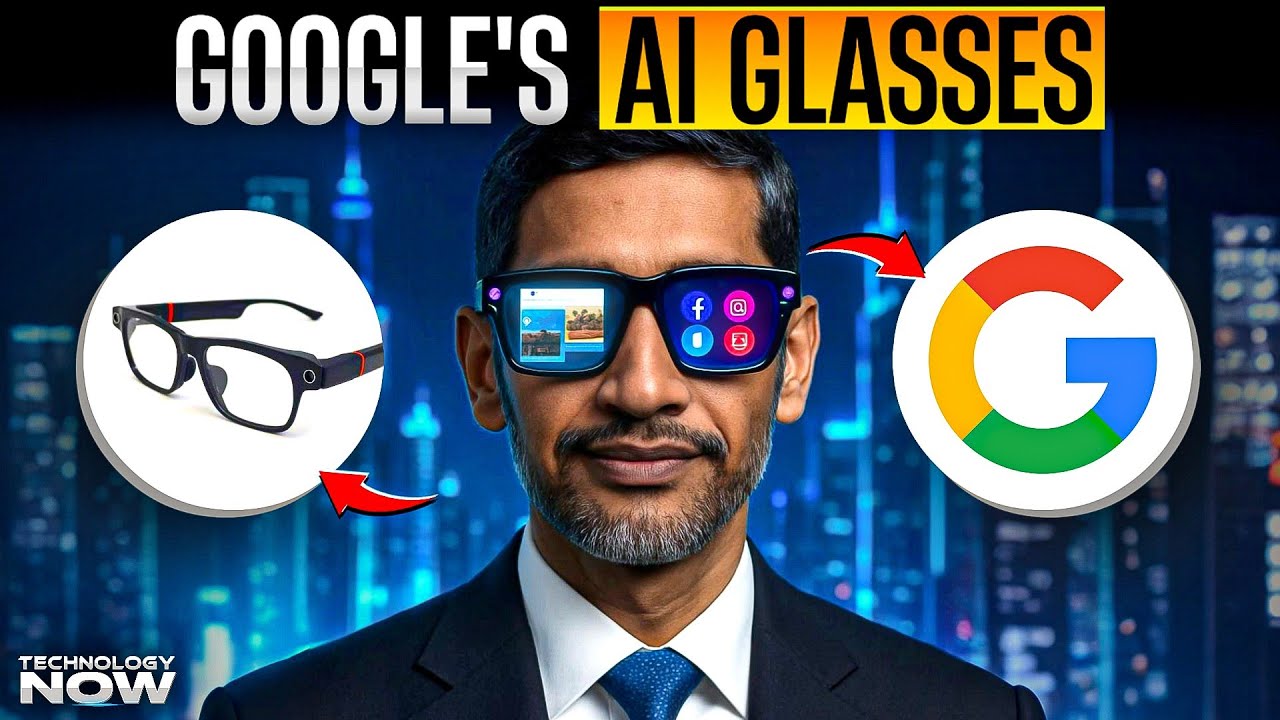 Google AI GLASSES Just CHANGED EVERYTHING (Android XR EXPLAINED ...