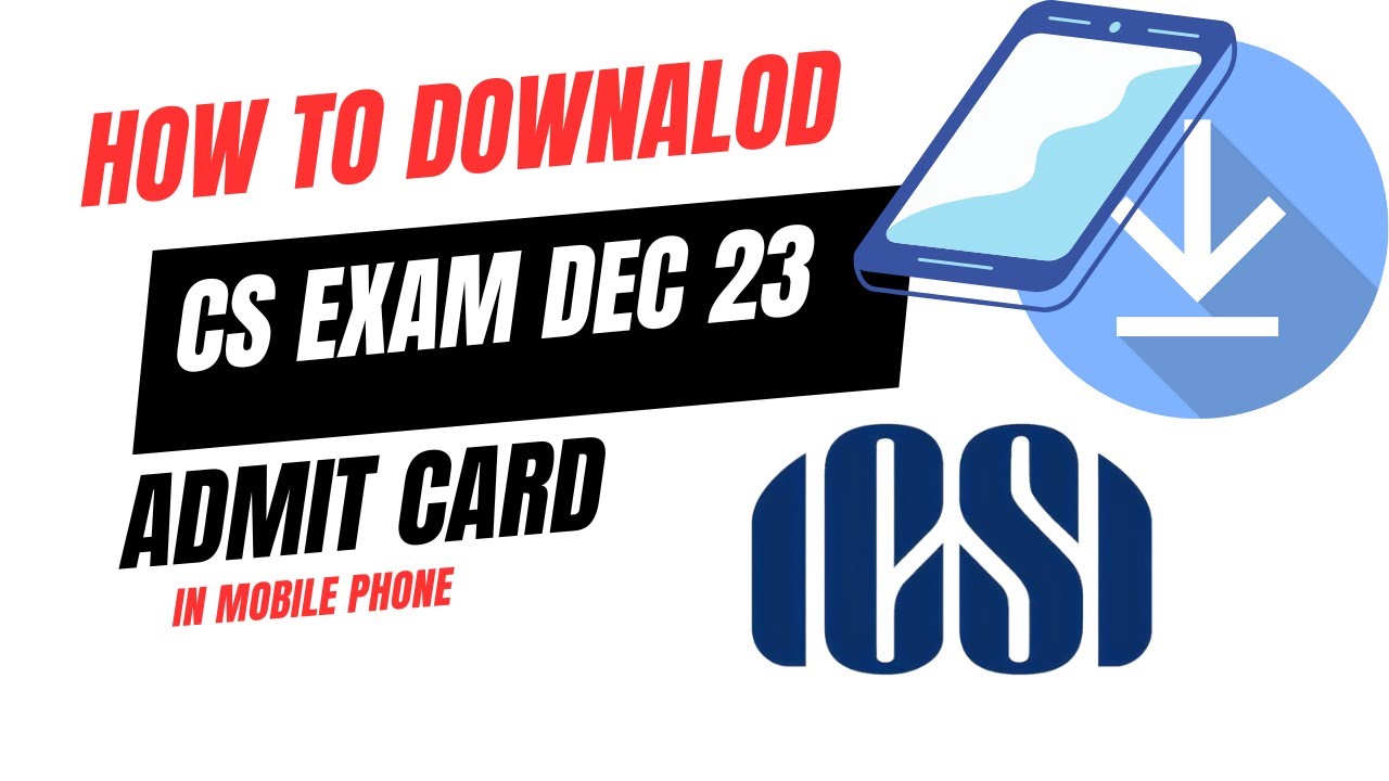 live Demo :- How to download CS EXAM December 2023 Admit card in mobile ...