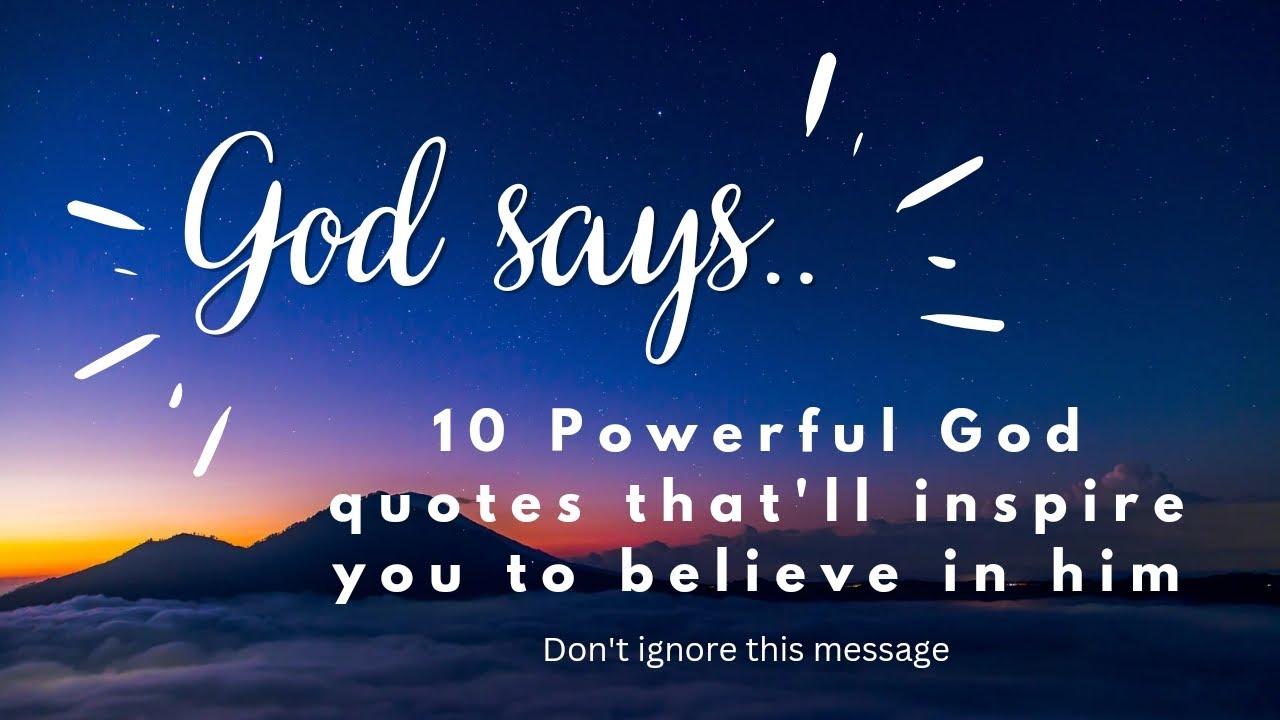 God Says.. / 10 Powerful God quotes that'll inspire you to believe in ...