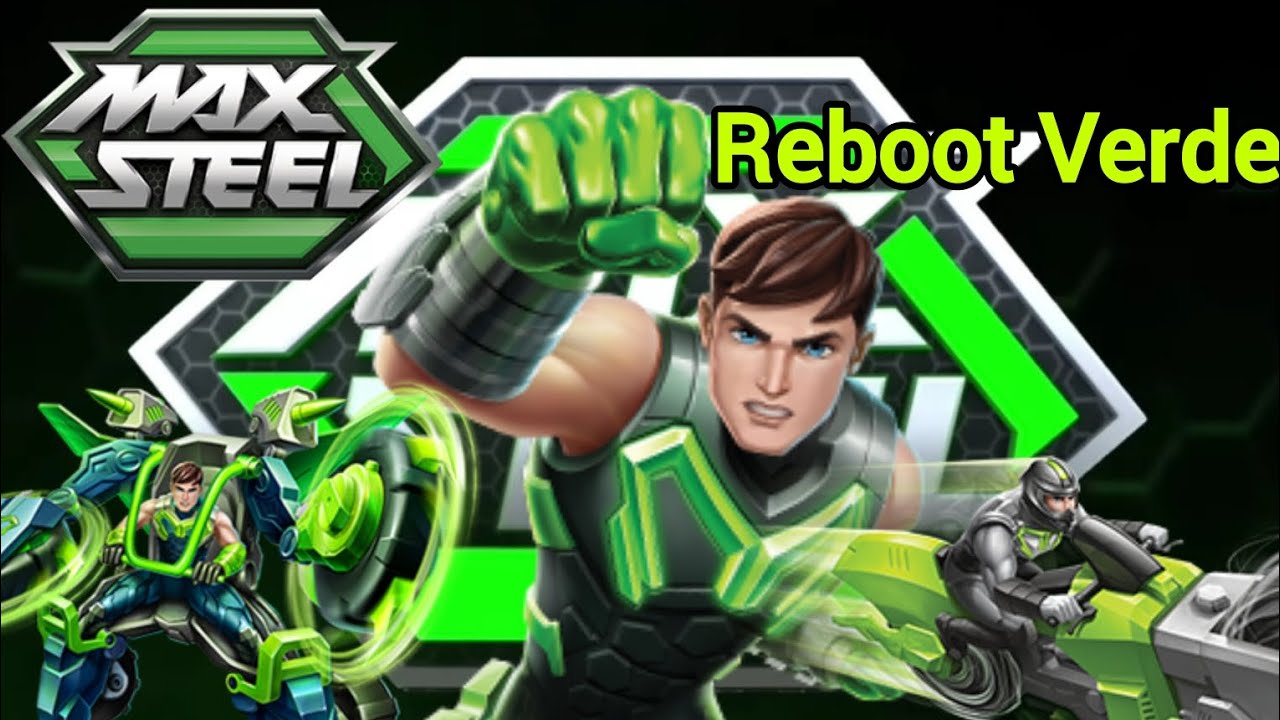 Max Steel Reboot Verde - YouTube