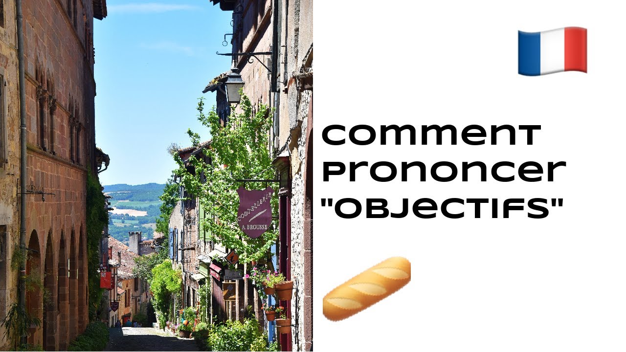 Comment prononcer 'Objectifs' en français - YouTube