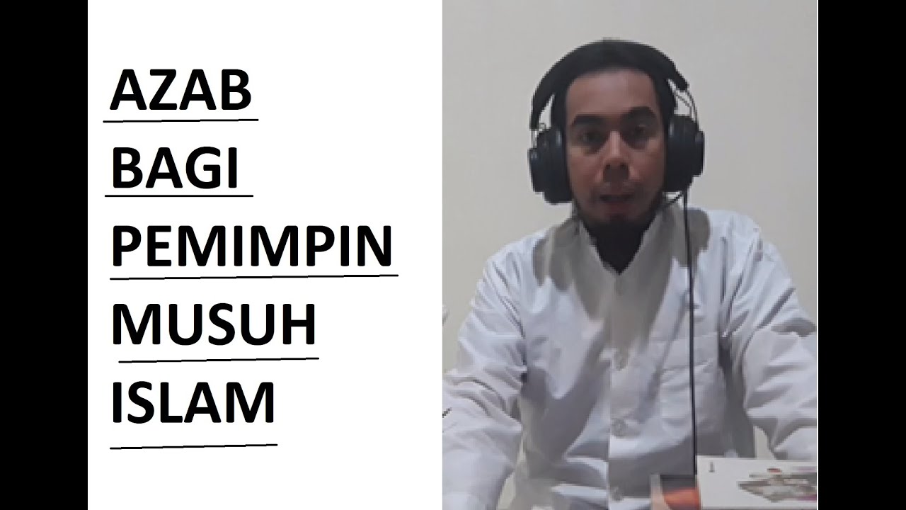 AZAB PEMIMPIN MUSUH ISLAM - KISAH NYATA AKHIR HIDUP PEMIMPIN ZALIM ...