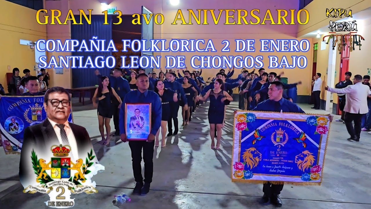 13 ANIVERSARIO DE LA COMPAÑIA FOLKLORICA 2 DE ENERO SANTIAGO LEON DE ...