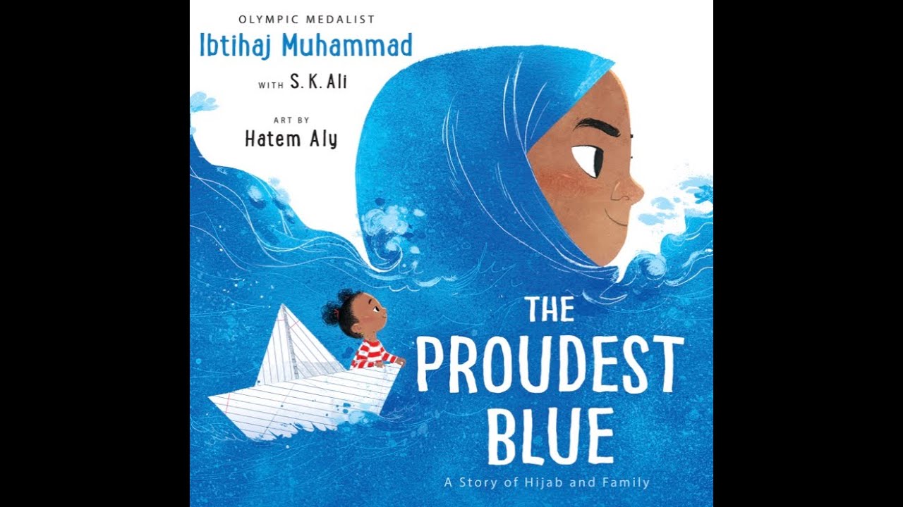 THE PROUDEST BLUE by Ibtihaj Mohammed with S.K.Ali | Children’s ...