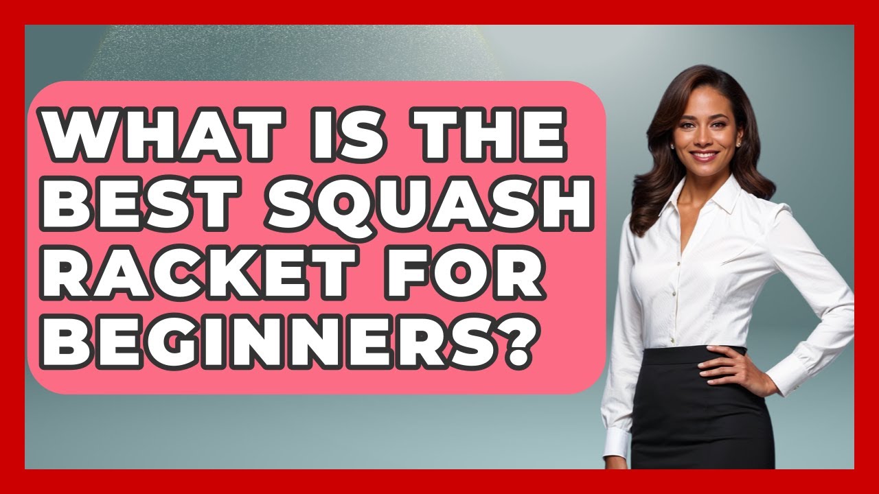 What Is the Best Squash Racket for Beginners? | The Racket Xpert News ...