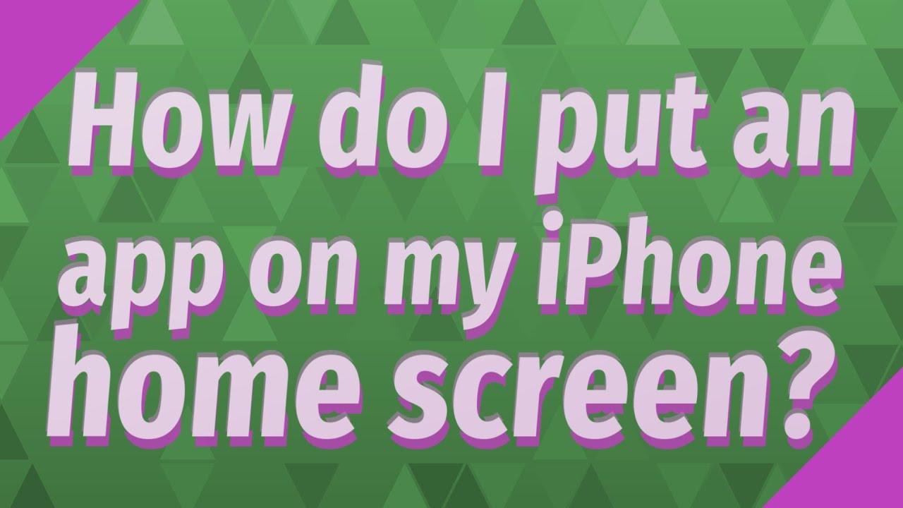 How Do I Put An App On My IPhone Home Screen YouTube How Do I Put An App On My IPhone Home Screen YouTube