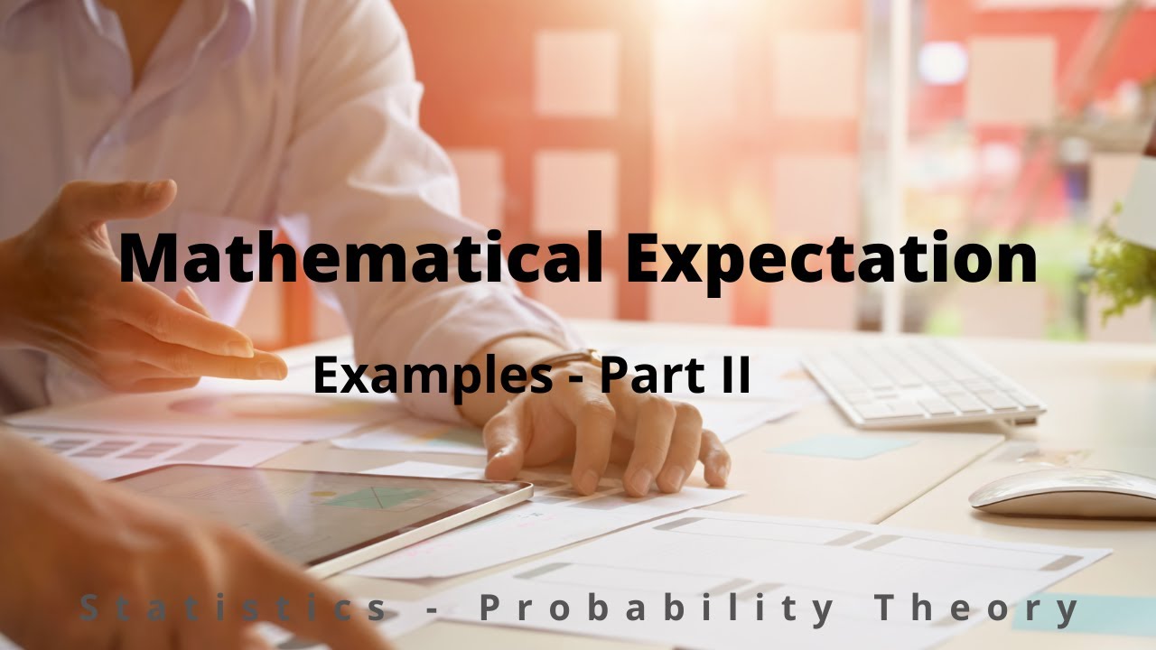 Mathematical Expectation Problems | Mathematical Expectation in ...