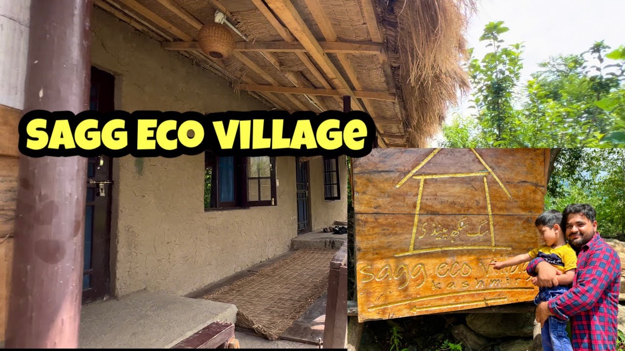 SAGG ECO VILLAGE - Famous and Unique Eco Village of Kashmir 😍 - YouTube