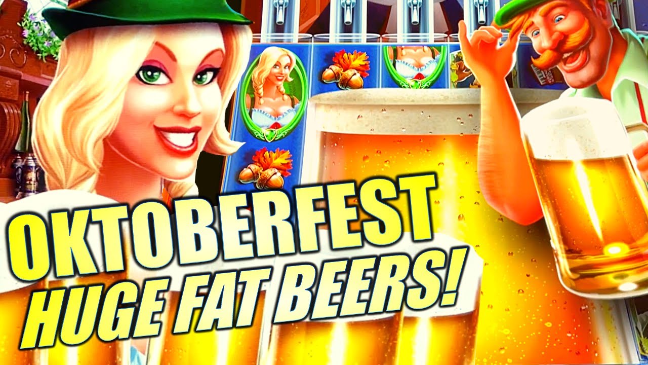 HUGE FAT BEERS!! 🍺 FIRST ATTEMPT ON NEW BIER HAUS OKTOBERFEST Slot ...