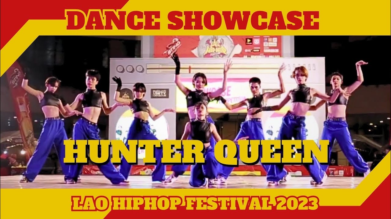 Team: 'HUNTER QUEEN' / DANCE SHOWCASE / LAO HIPHOP FESTIVAL 2023 (Day1 ...