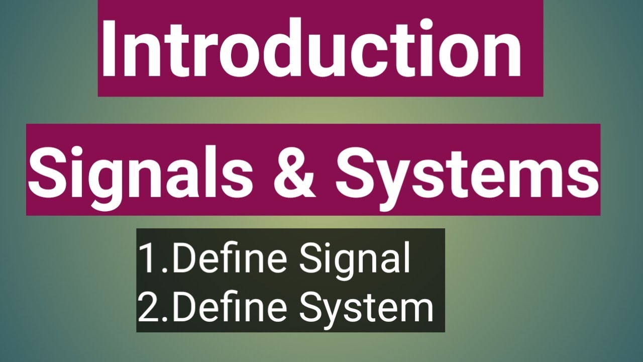 Introduction to Signals And Systems #signalssystems || Define signals ...