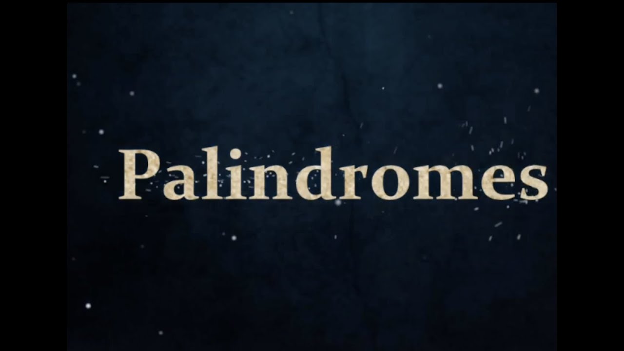 What are palindromes [Kahan Shah] - YouTube
