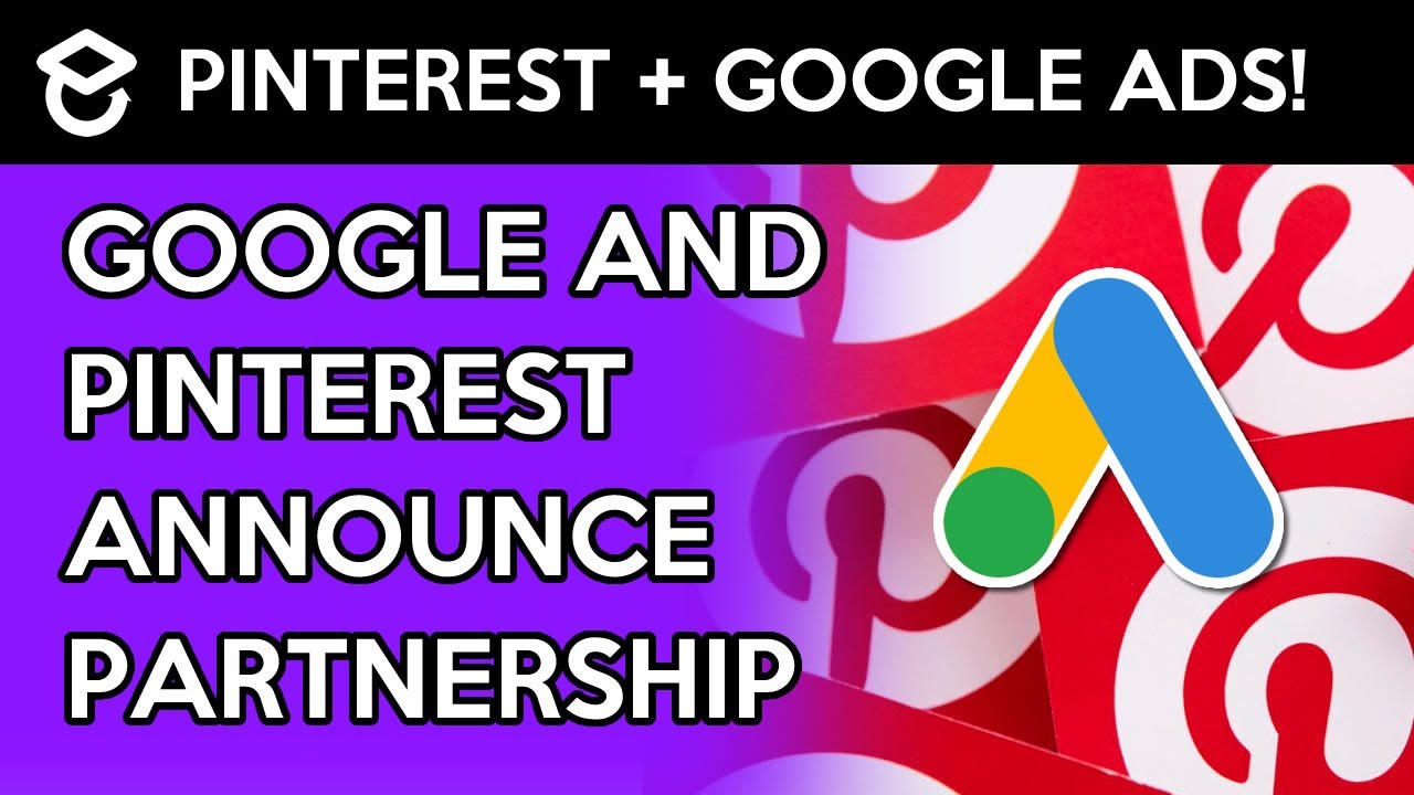 BREAKING - Google Ads and Pinterest Announce Partnership! - YouTube