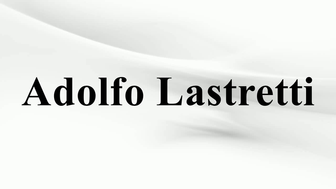 Adolfo Lastretti - YouTube