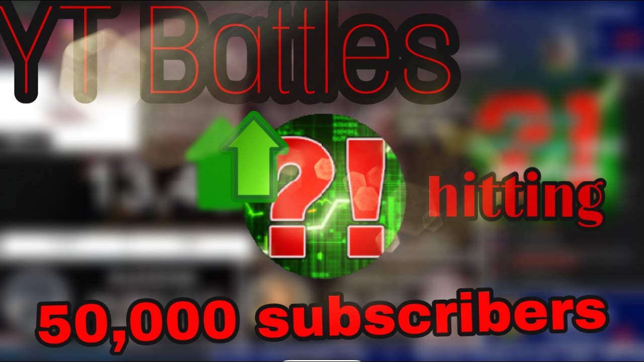 YT Battles Hits 50K Subcribers - Moment 5 - YouTube