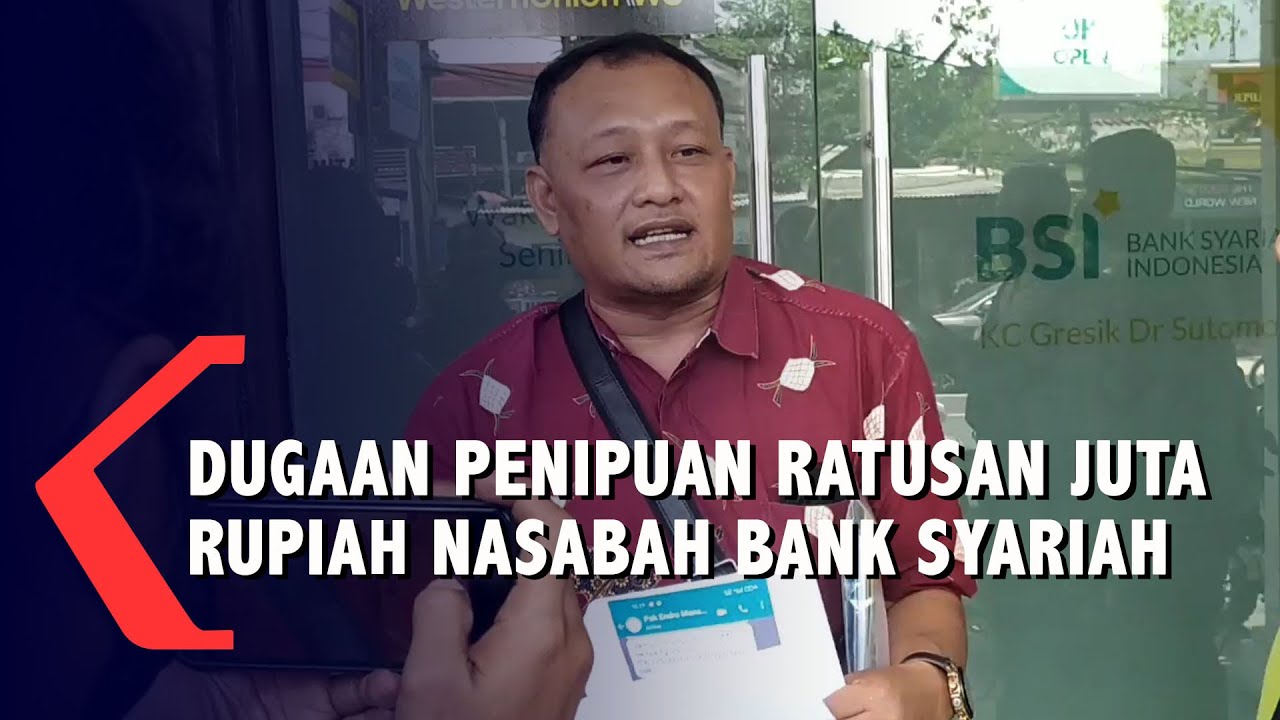 Dugaan Penipuan Ratusan Juta Rupiah Nasabah Bank Syariah - YouTube