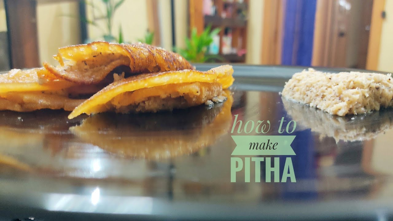 How to make Pitha || Assam - YouTube