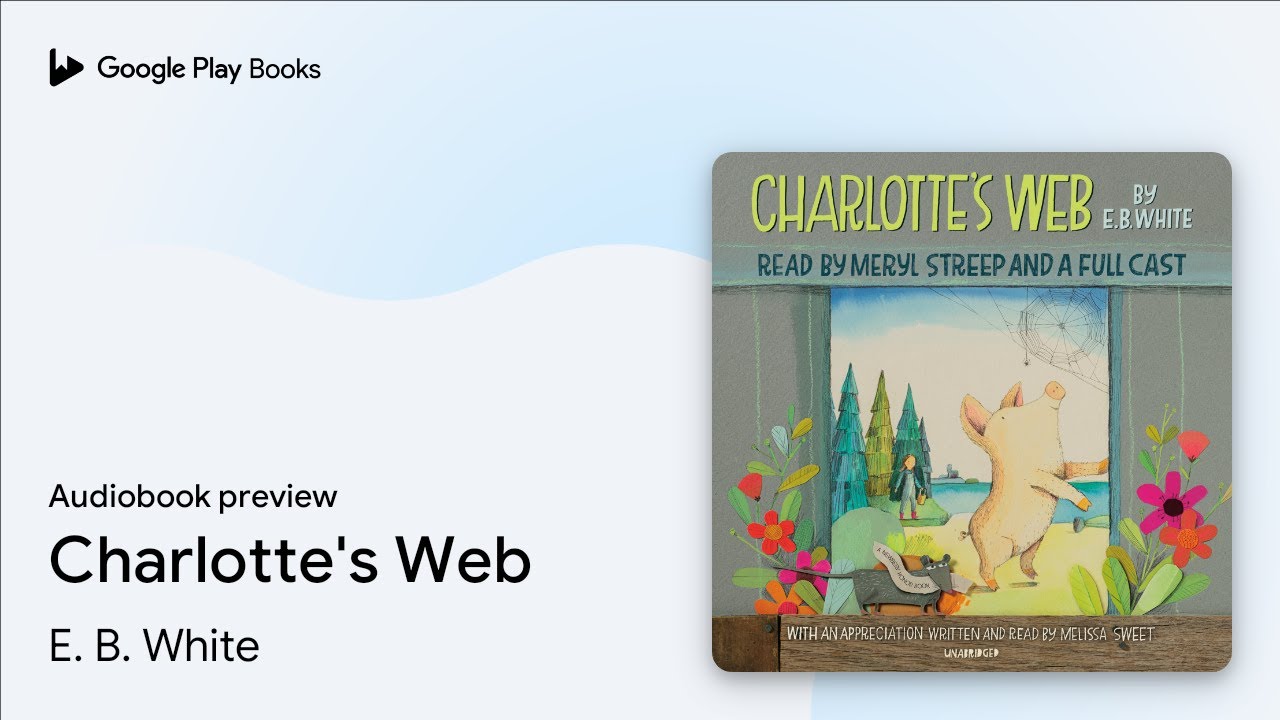 Charlotte's Web by E. B. White · Audiobook preview - YouTube