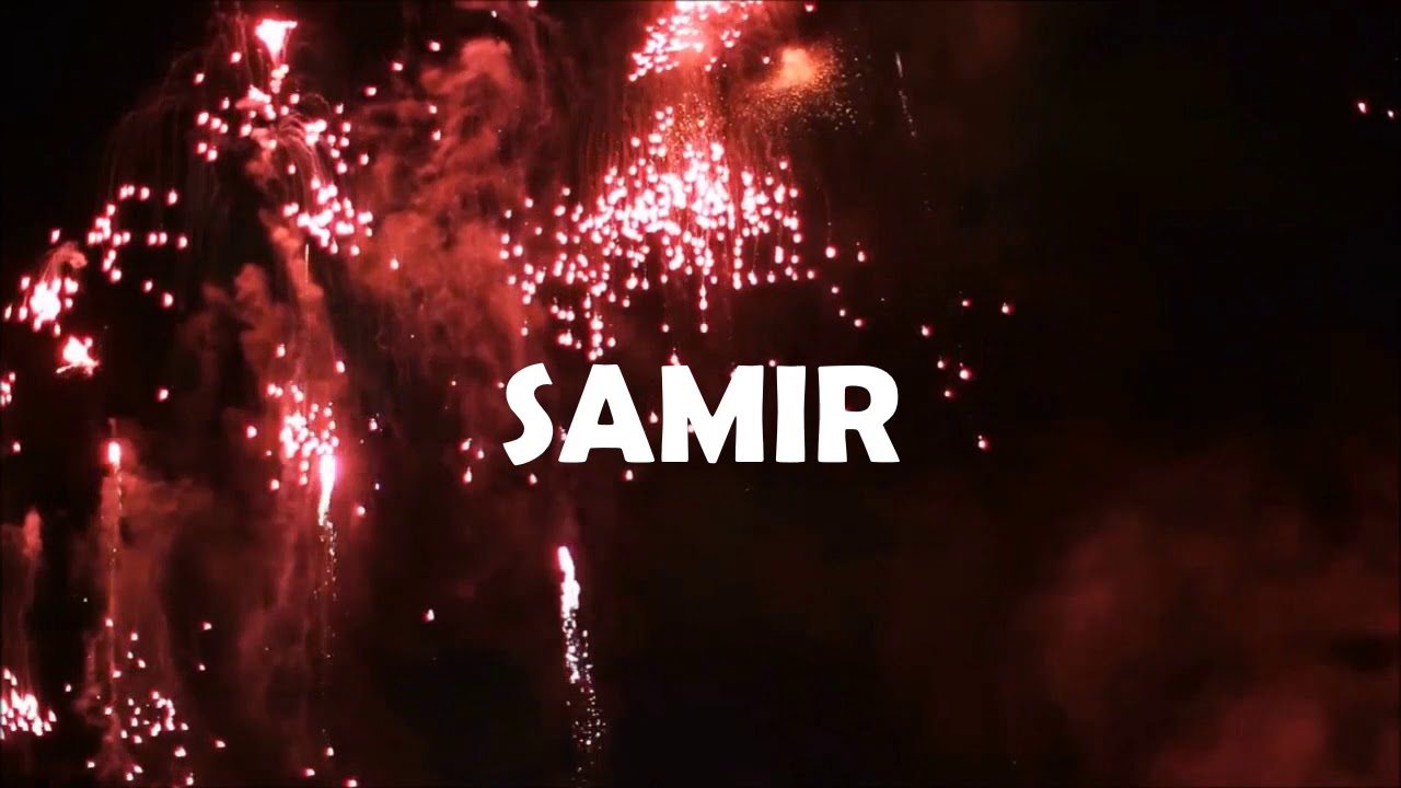 HAPPY BIRTHDAY SAMIR - YouTube
