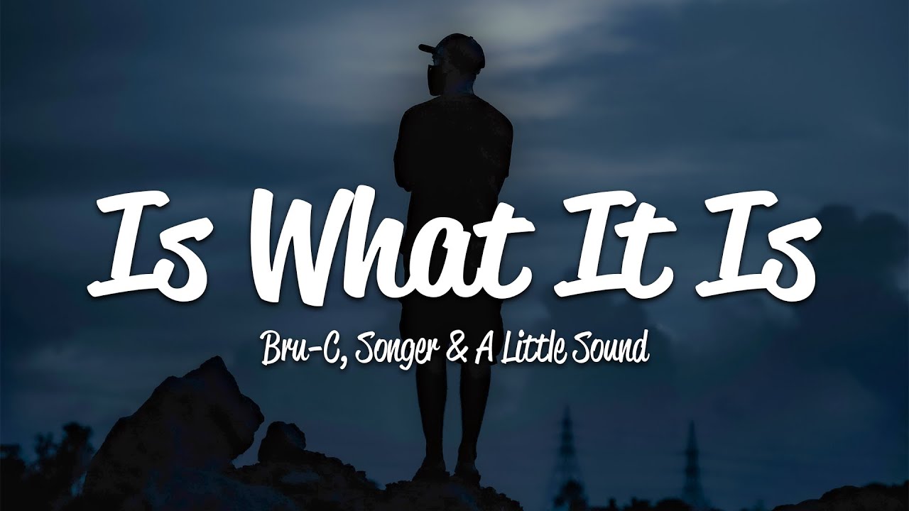 Bru-C - Is What It Is (Lyrics) ft. Songer & A Little Sound - YouTube