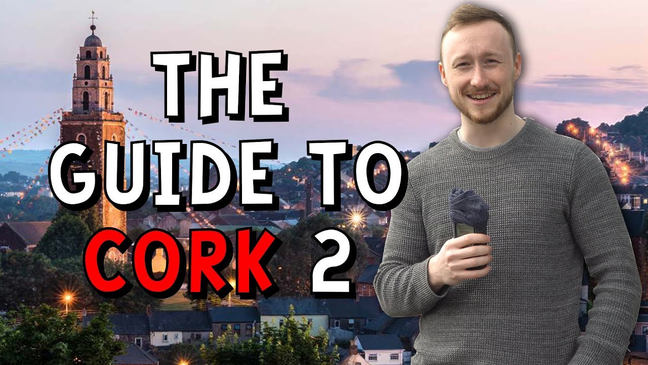 GUIDE TO CORK 2 - YouTube