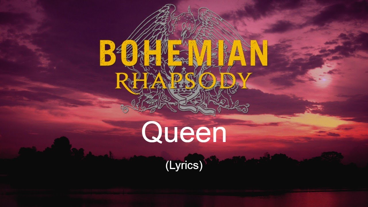 Queen – Bohemian Rhapsody (Lyrics) - YouTube