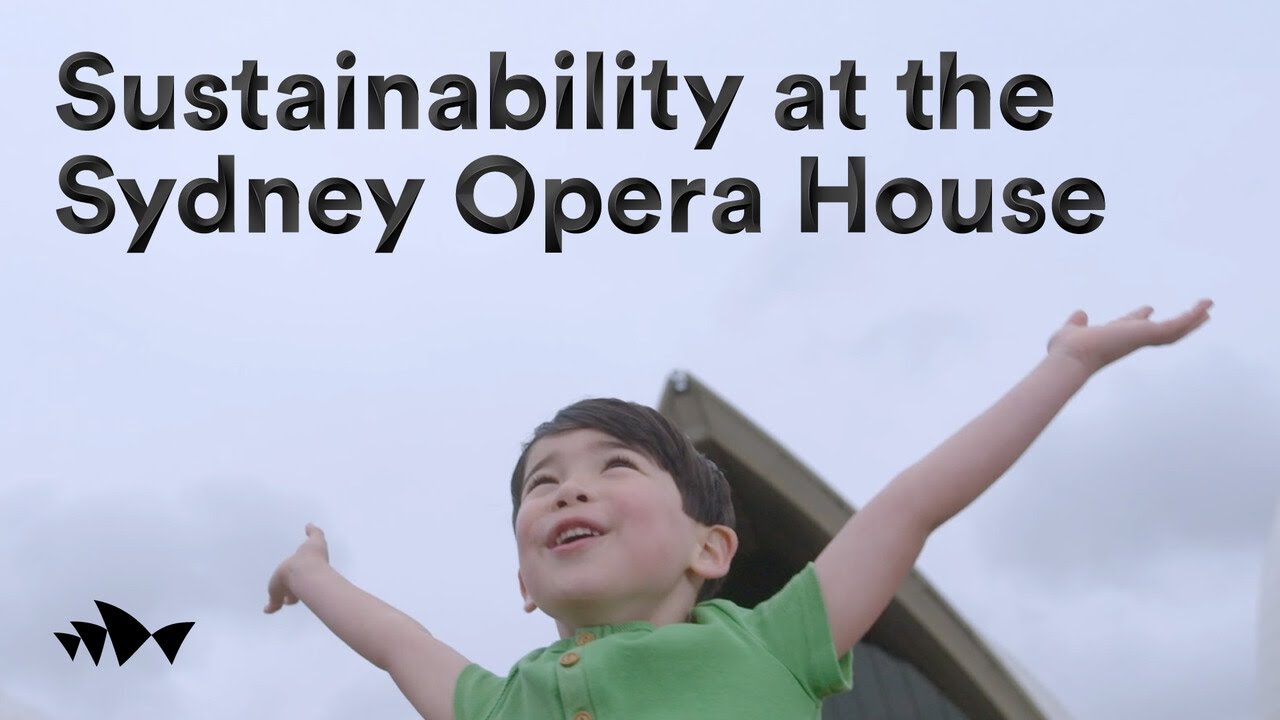 Environmental Champions | A Look at Sustainability at the Sydney Opera ...