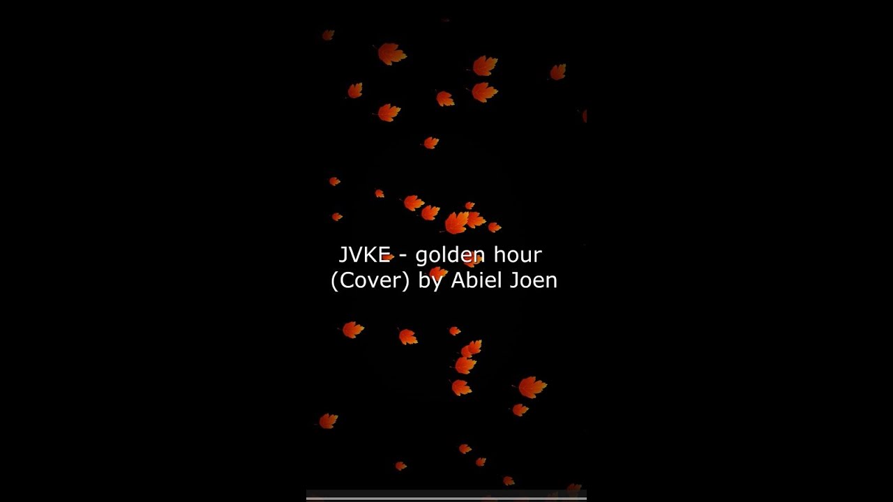 golden hour (Cover) | @JVKE | Abiel Joen - YouTube