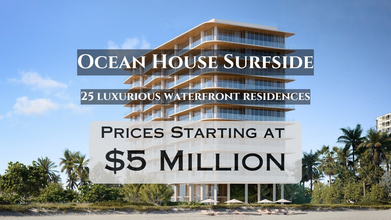 Ocean House Surfside - 23 Luxury Oceanfront Residences in Miami - YouTube