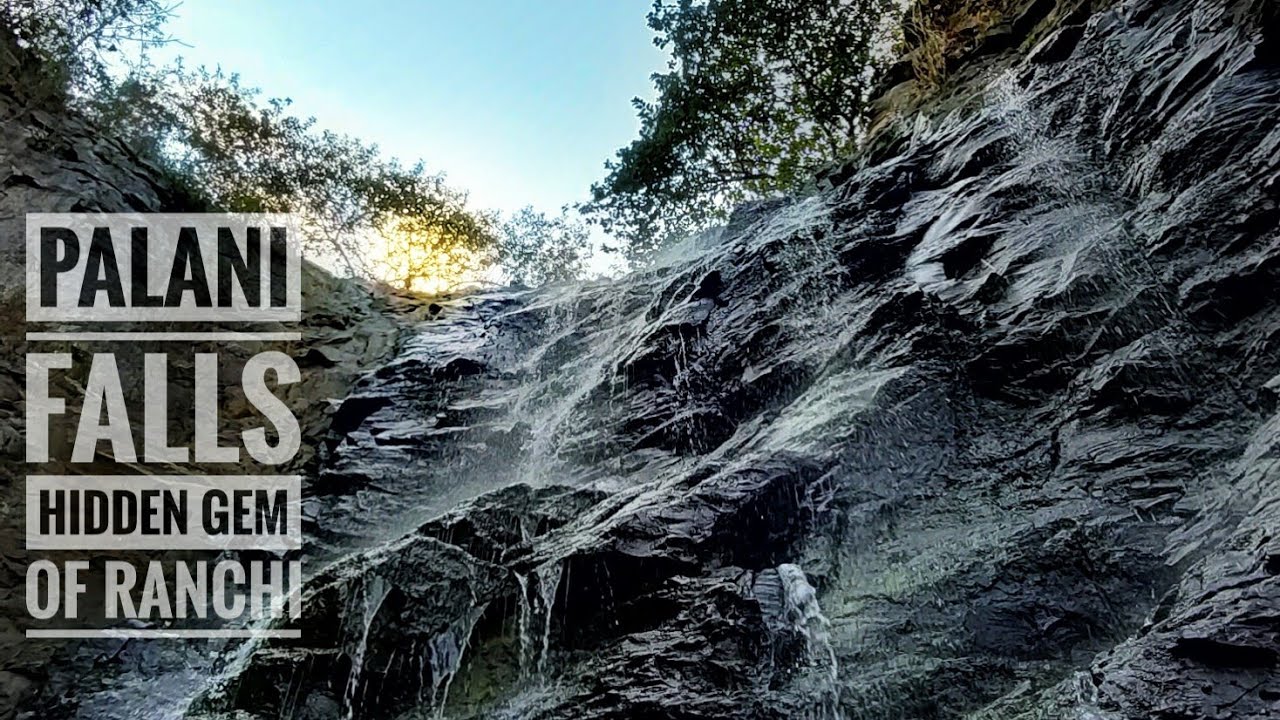 Palani Falls: Unexplored waterfall of Ranchi | Jharkhand || • Cinematic ...