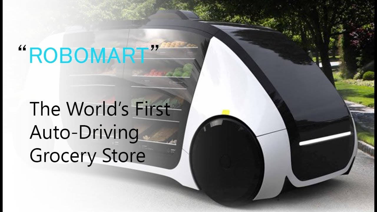 Robomart | The world's first auto-driving | Grocery store | USA - YouTube