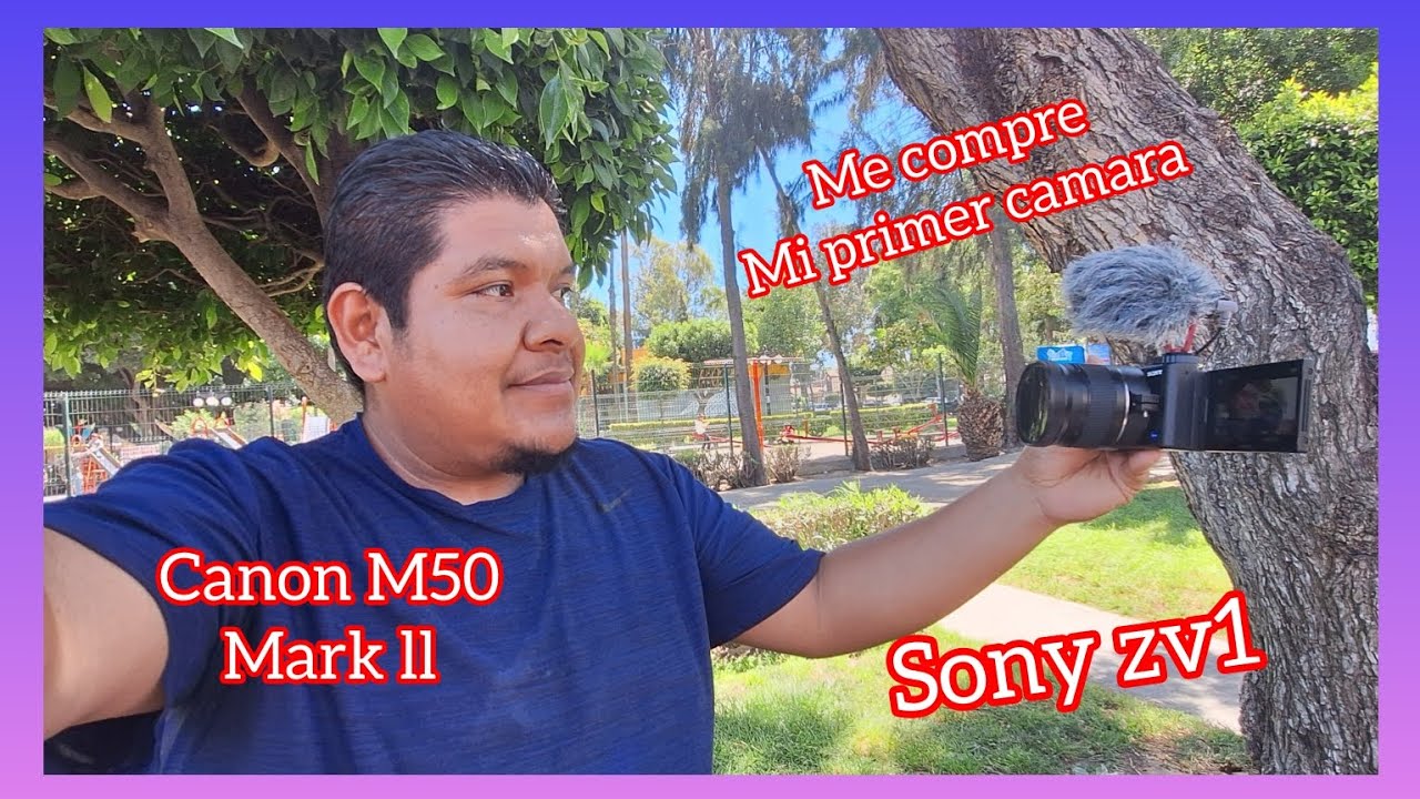 Me COMPRE mi primer cámara SONY ZV1 y CANON M50 MARK II / cual CAMARA ...