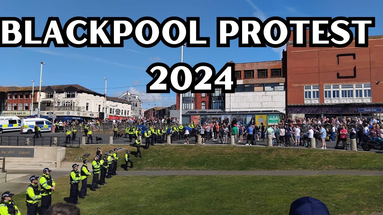 BREAKING NEWS | Blackpool PROTEST 2024 | calm before the kick of ...