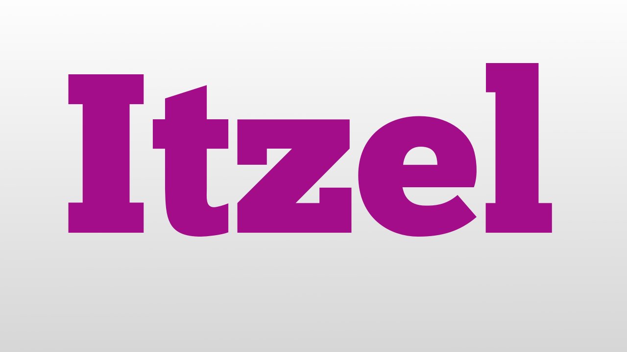 Itzel meaning and pronunciation - YouTube