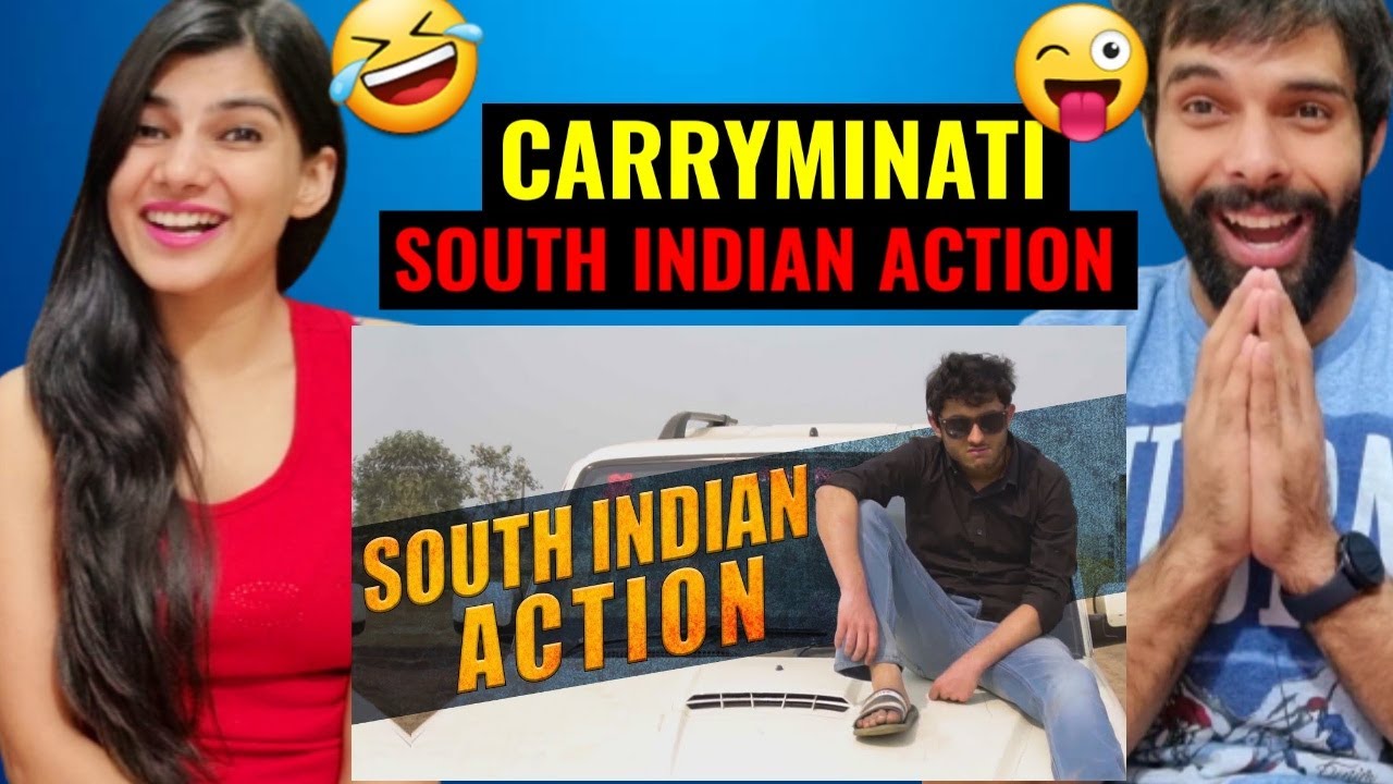 CARRYMINATI - SOUTH INDIAN ACTION 🤣😜 Carryminati Reaction Video ...