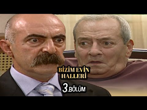 Bizim Evin Halleri 3.Bölüm