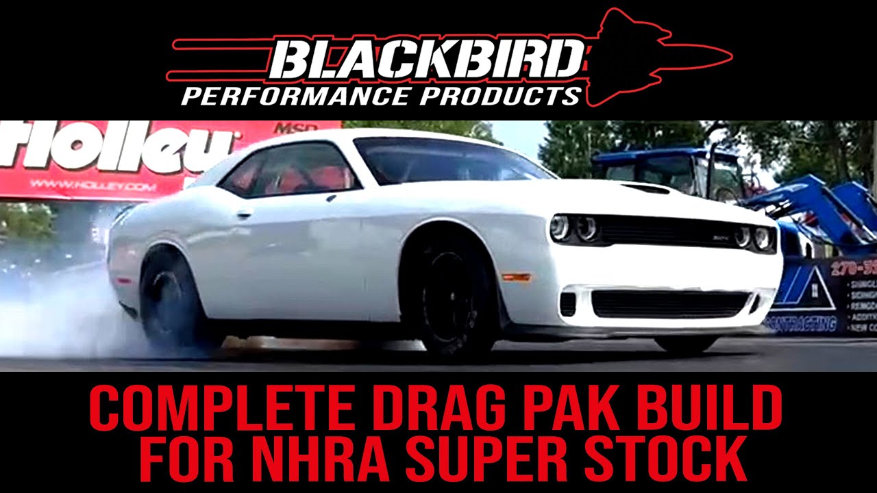 Blackbird Performance - COMPLETE DRAG PAK BUILD FOR NHRA SUPER STOCK ...