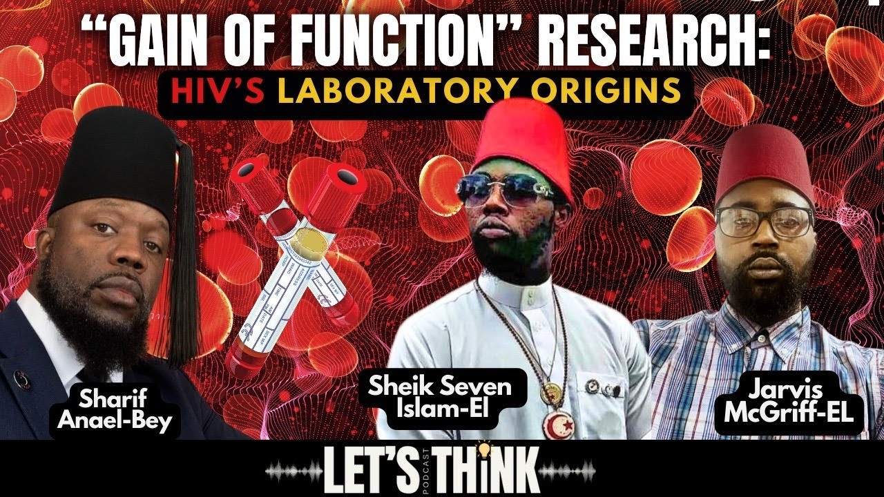 GAIN OF FUNCTION RESEARCH: HIV's Laboratory Origins w/ Sharif Anael-Bey ...
