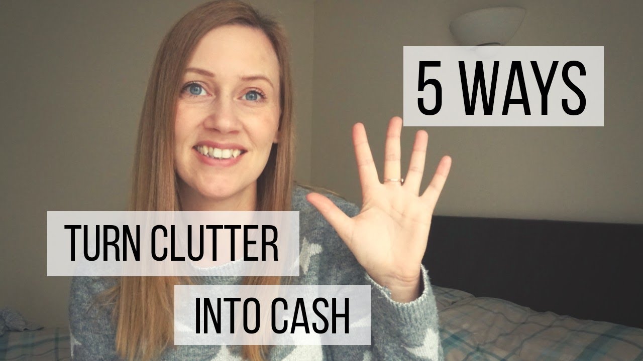 5 Ways To Turn Clutter Into Cash | Making Money - YouTube