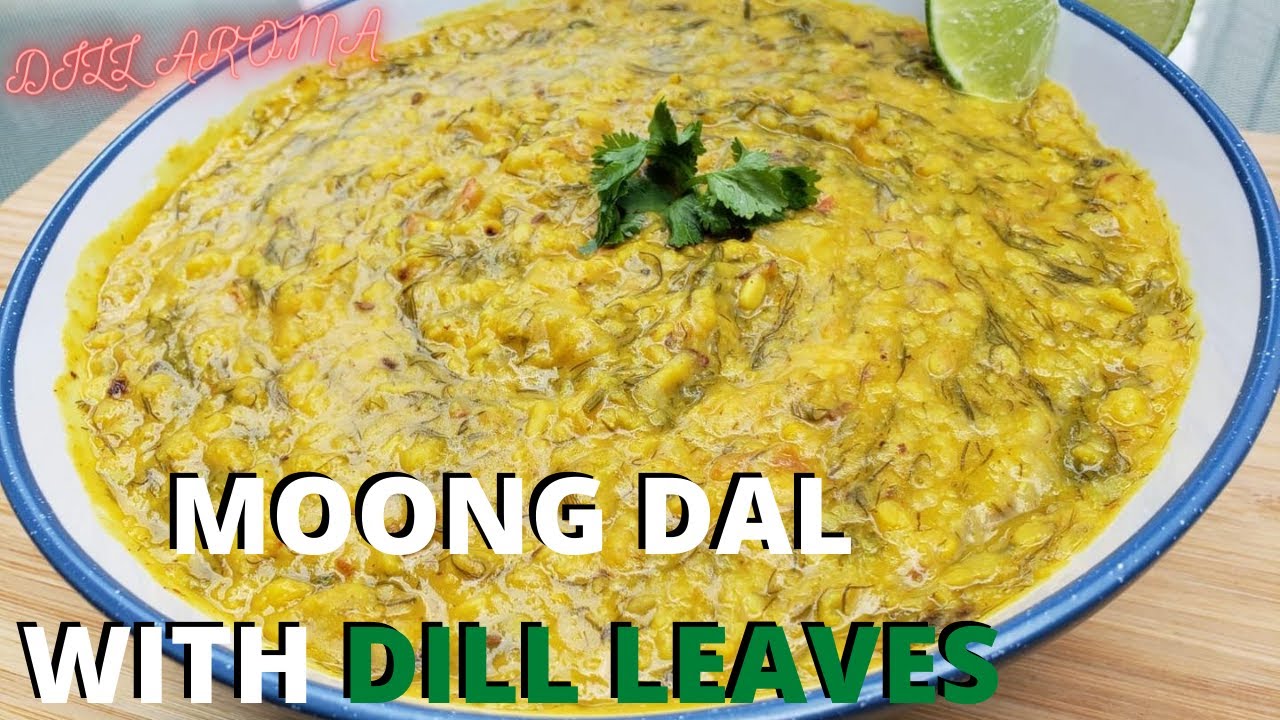 DILL AND LENTIL | MOONG DAL WITH DILL LEAVES SABZI | SHEPU BHAJI | By ...