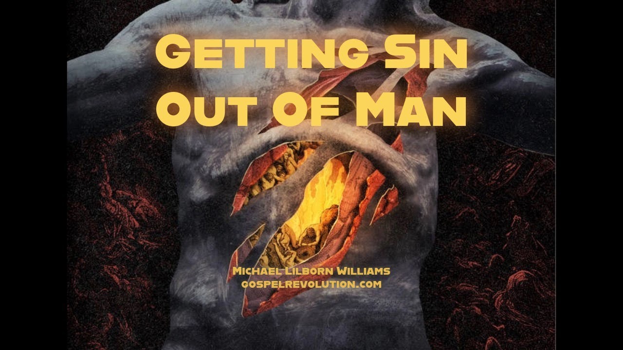 Getting Sin Out Of Man - YouTube
