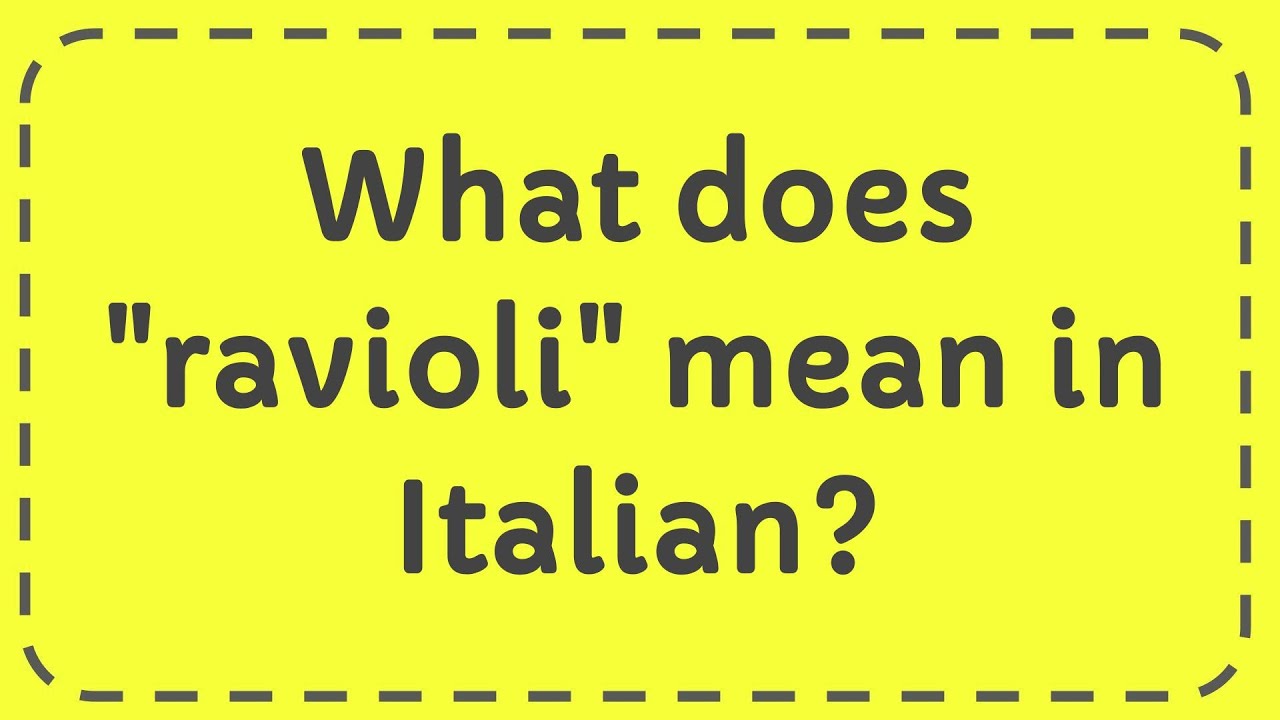 What does "ravioli" mean in Italian? - YouTube