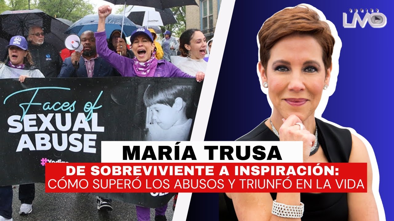 MARÍA TRUSA: Cómo superó los abusos y triunfó en la vida - YouTube